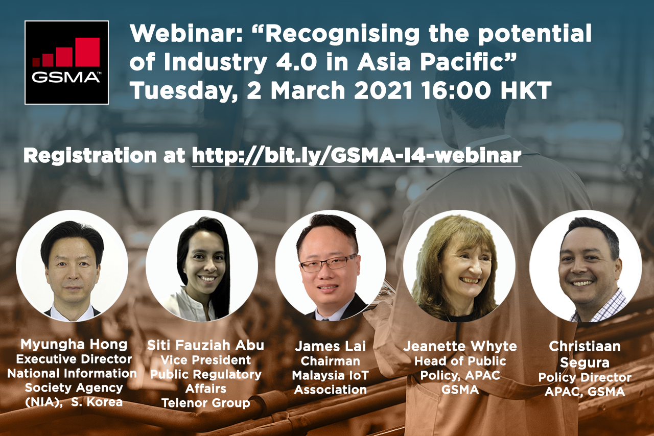 GSMA Webinar: Recognizing the Potential of Industry 4.0 in Asia Pacific ...