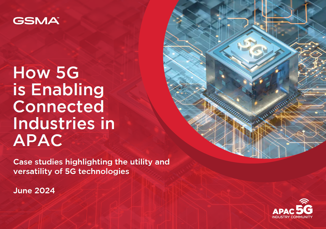 APAC 5G ICT Summit Case Studies Report - GSMA Asia Pacific