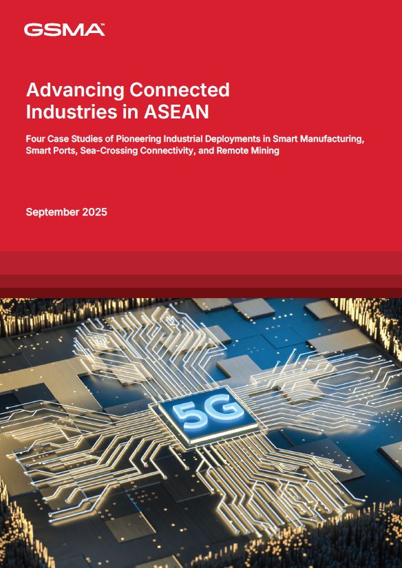 Advancing Connected Industries in ASEAN - GSMA Asia Pacific