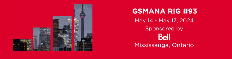 GSMA North America Regional Interest Group #93 Hosted by Bell Mobility ...