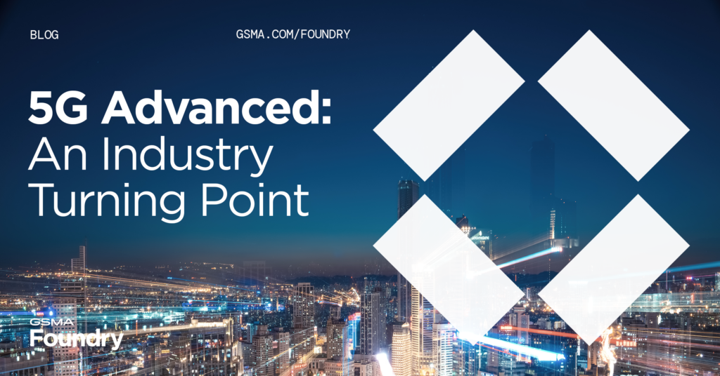 Gsma 5g Advanced Will Be The Turning Point For The Industry Gsma