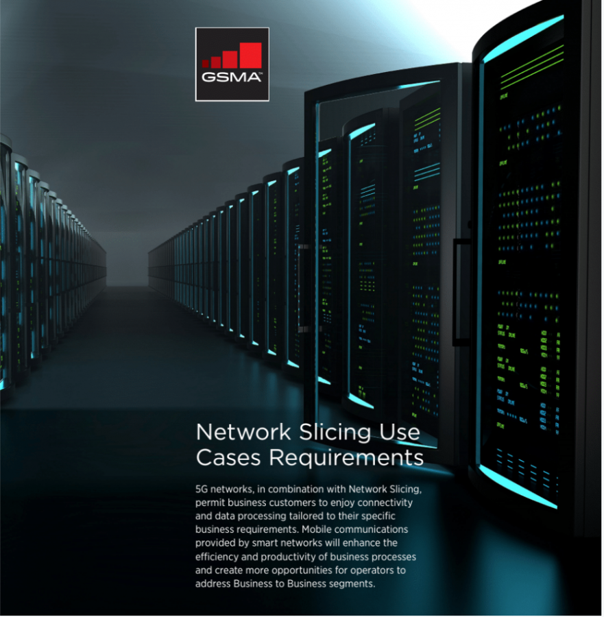 GSMA | Network Slicing Use Cases Requirements - Future Networks GSMA | Network Slicing Use Cases Requirements - Future Networks