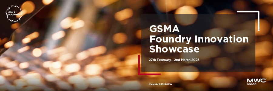 GSMA | Forge Partnerships and Experience Technology at MWC - GSMA Foundry GSMA | Forge Partnerships and Experience Technology at MWC - GSMA Foundry