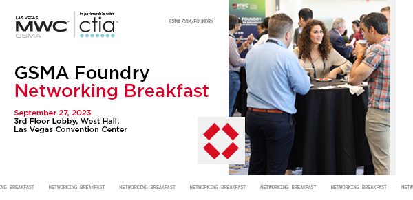 GSMA Foundry Networking Breakfast - MWC Las Vegas 2023 - GSMA Foundry