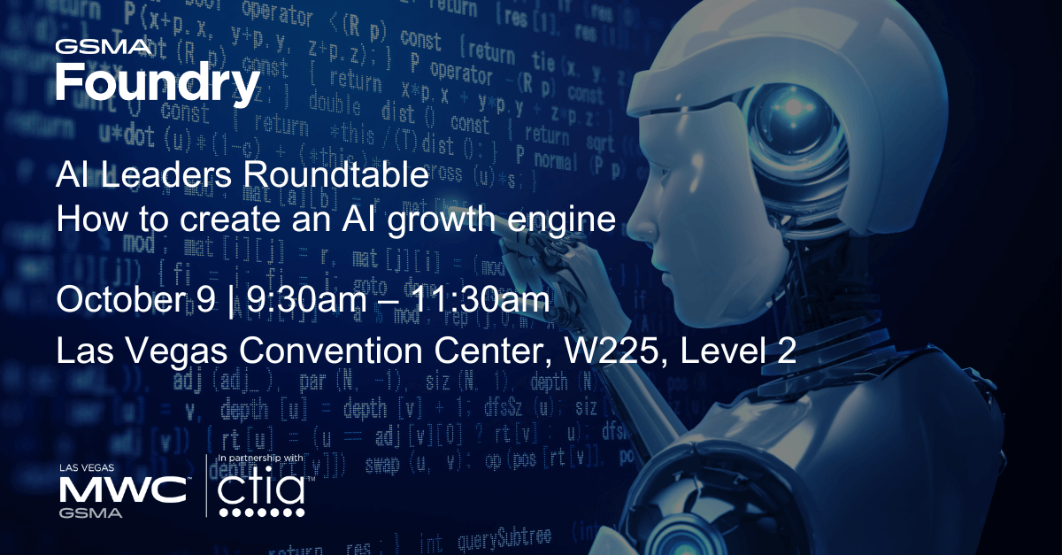 AI Leaders Roundtable - How to create an AI growth engine - GSMA Foundry
