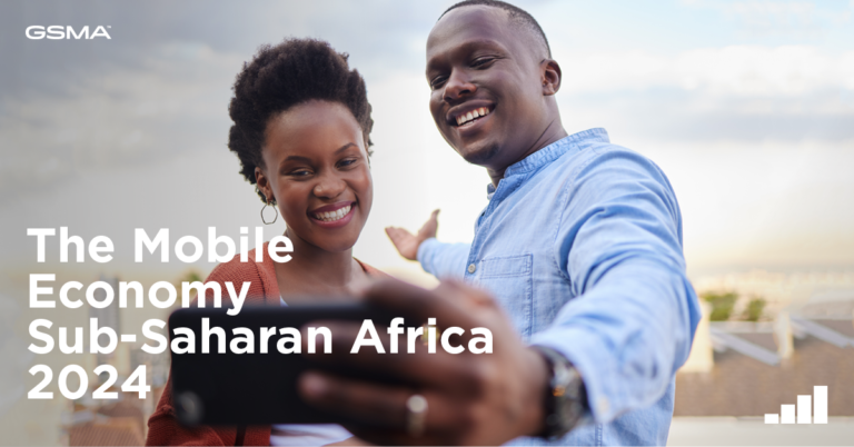 GSMA | Powering Progress through Connectivity: GSMA’s Mobile Economy Sub-Saharan Africa Report ...