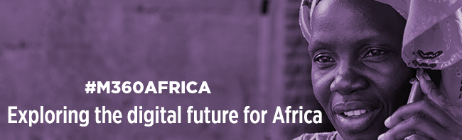 Mobile 360 Series – Africa 2017: Exploring the digital future for ...