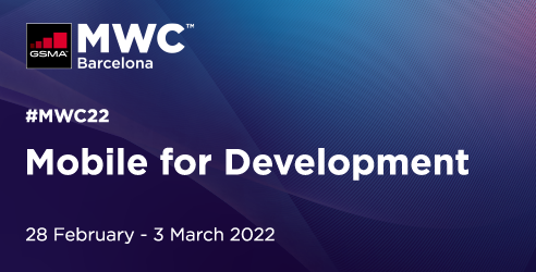 MWC Barcelona 2022 | Mobile for Development