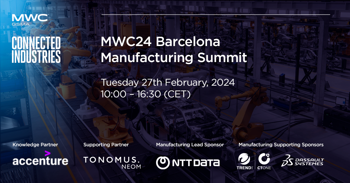 MWC Barcelona Manufacturing Summit 2024 Highlights - Connected ...