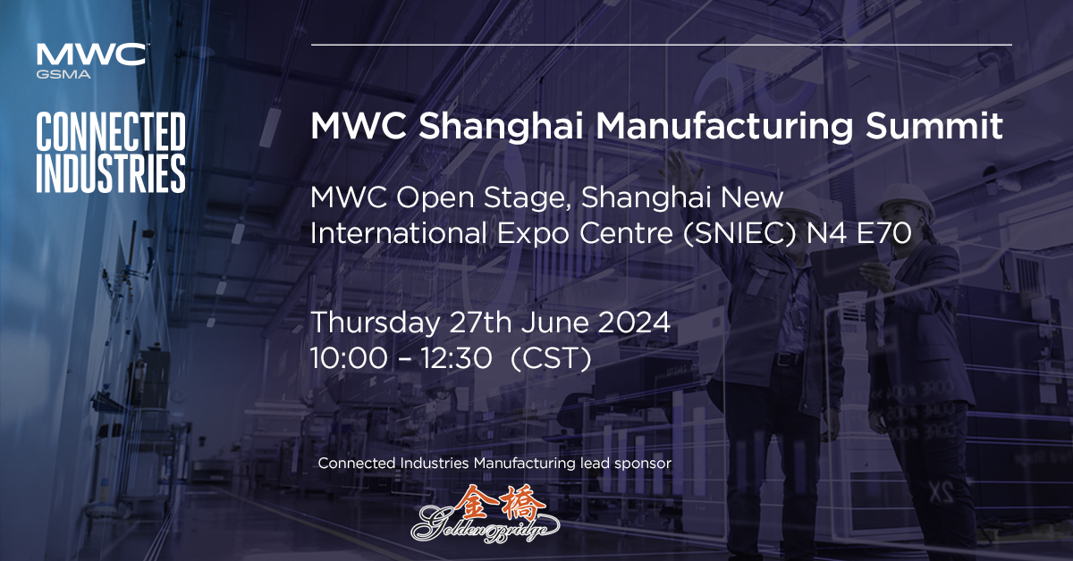 MWC Shanghai - Manufacturing Summit Highlights - Connected Manufacturing