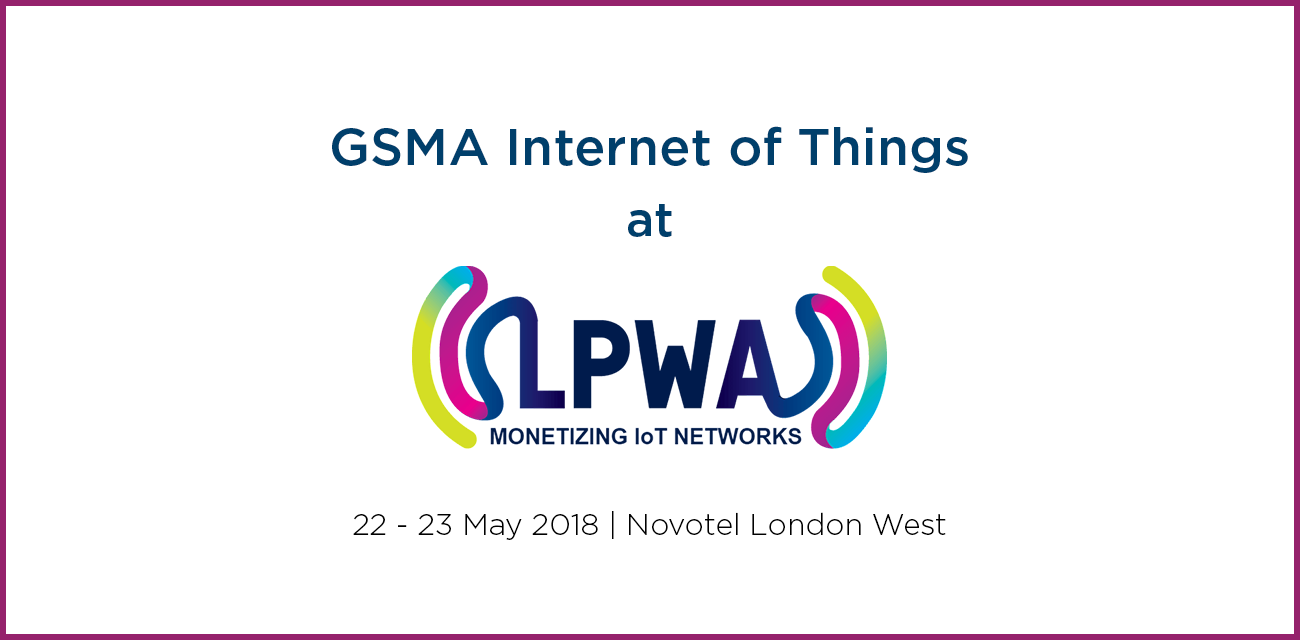 GSMA IoT at LPWA London 2018 - Smart Mobility