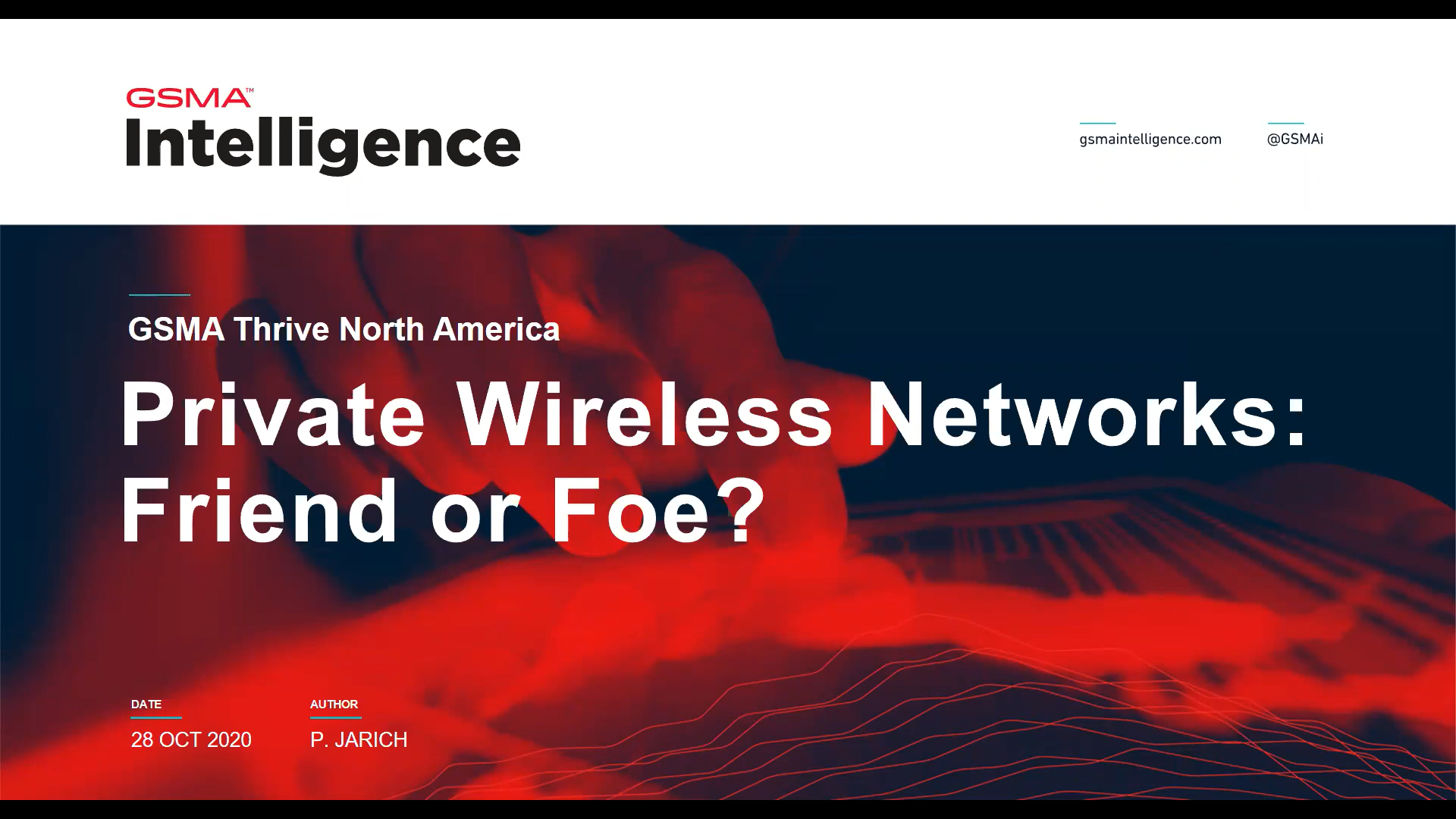 GSMA Thrive North America On-Demand: Private Wireless Networks. Friend or Foe? - Smart Mobility