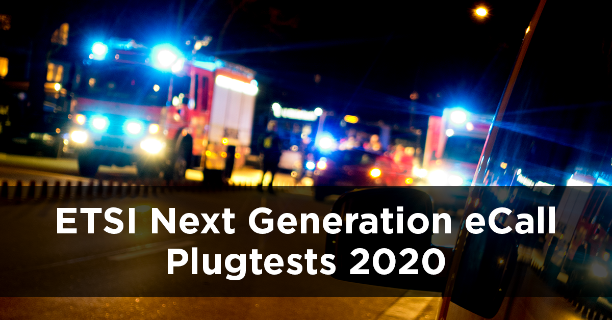ETSI Next Generation eCall Plugtests 2020 | Internet of Things