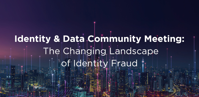 Identity and Data Community Meeting: The Changing Landscape of Identity ...