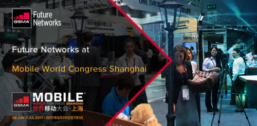 GSMA | Mobile World Congress Shanghai 2017: Shaping the future of RCS and 5G - Networks