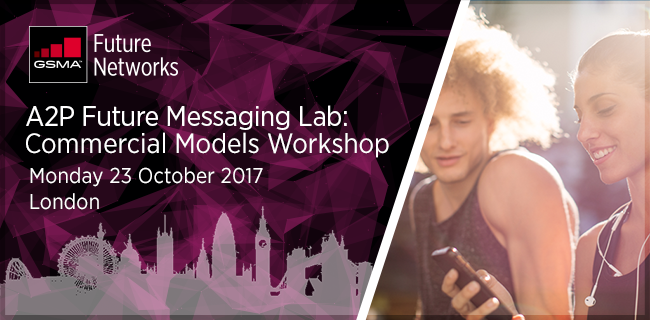 Future Networks Programme - GSMA A2P Future Messaging Lab - Networks