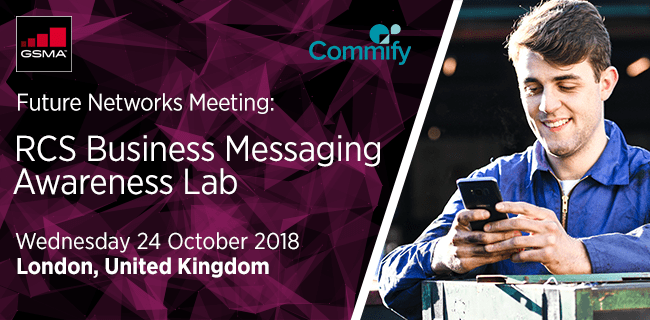GSMA RCS Business Messaging Awareness Lab #17 - London, UK - Networks