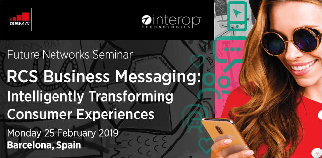 MWC 2019 Seminar RCS Business Messaging: Intelligently Transforming Consumer Experiences - Networks