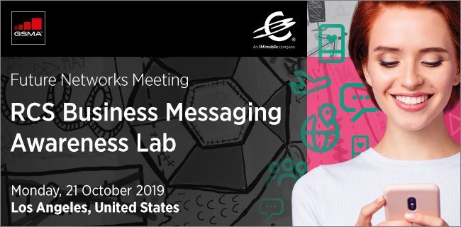 MWC19 Los Angeles - GSMA RCS Business Messaging Awareness Lab #27 - Networks