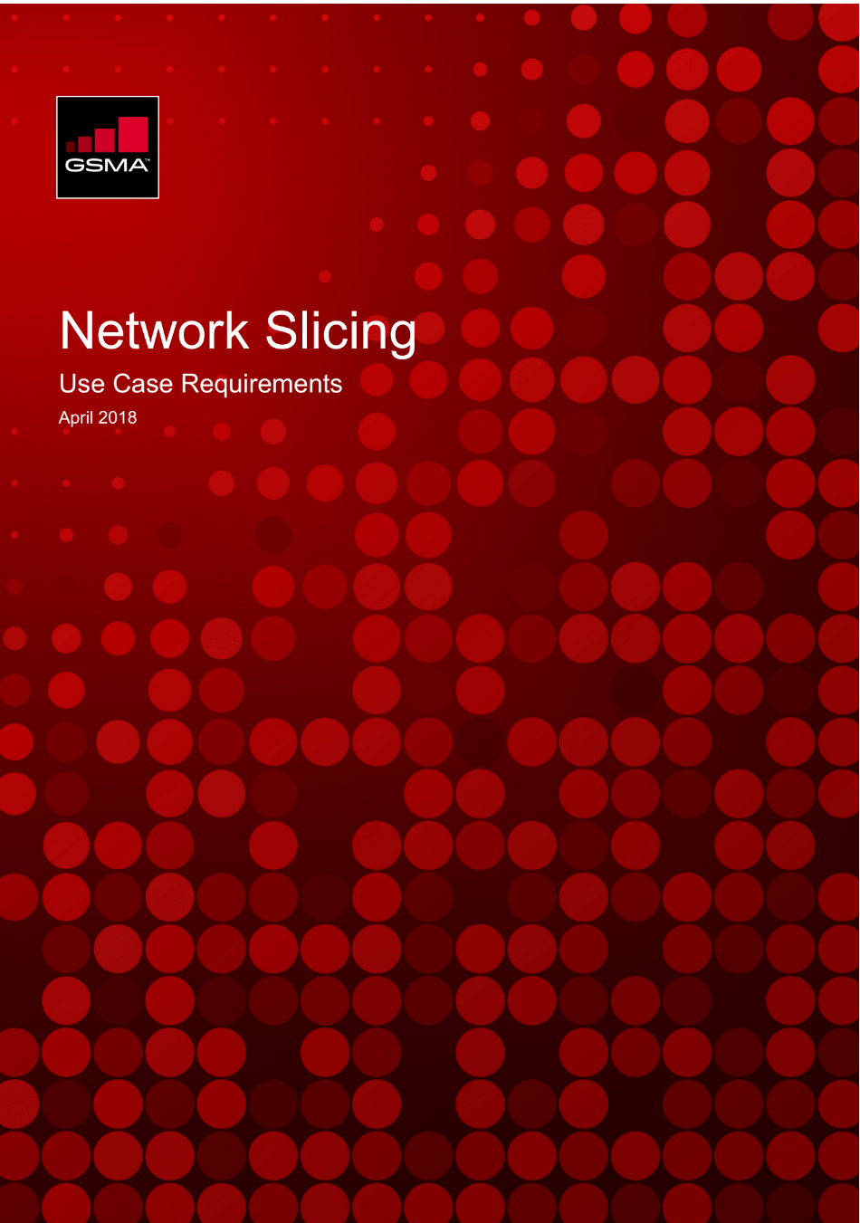 Network Slicing: Use Case Requirements - Networks
