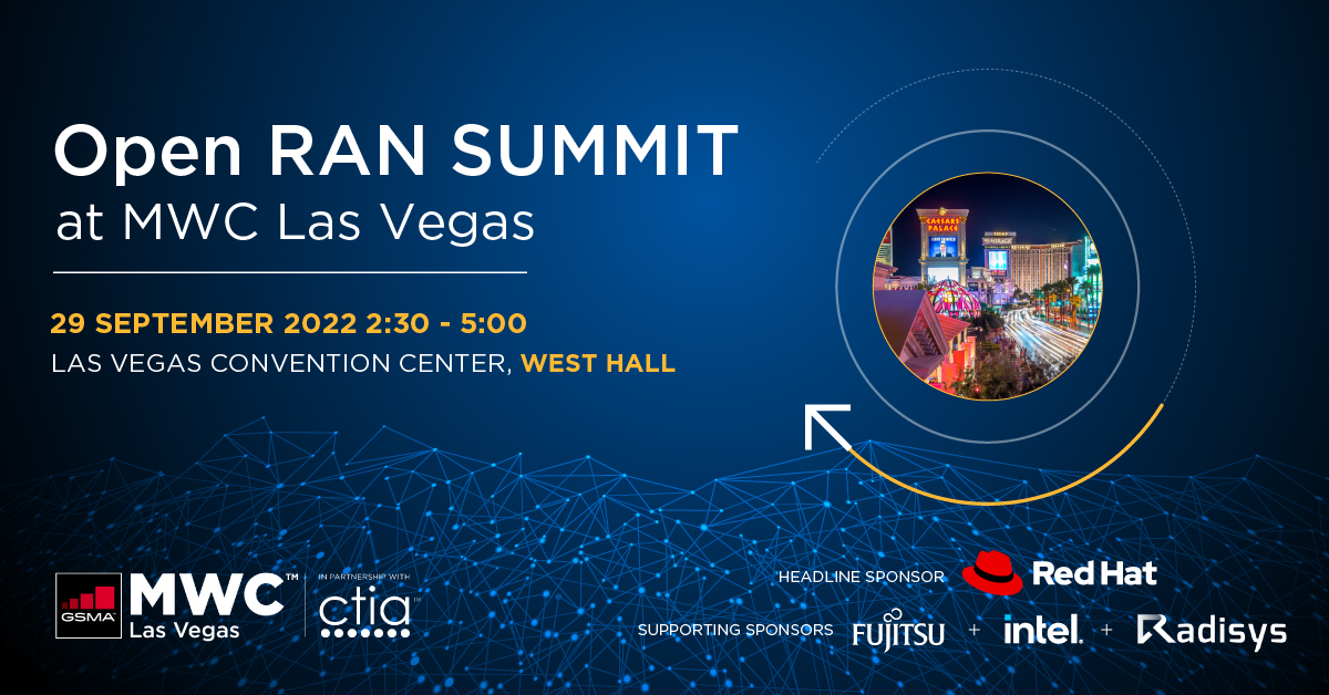 MWC22 Las Vegas Open RAN Summit Catch-Up - Networks