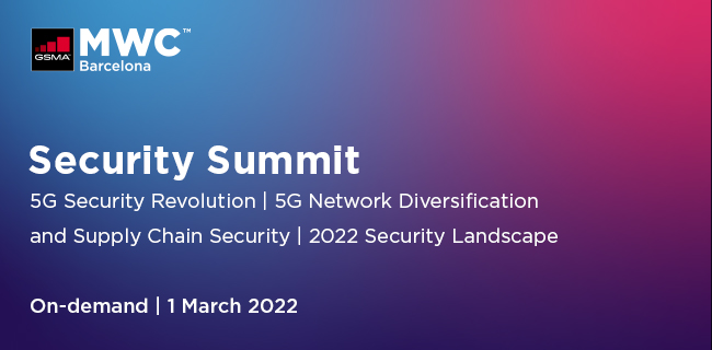 MWC22 Barcelona Security Summit Catch Up - Security